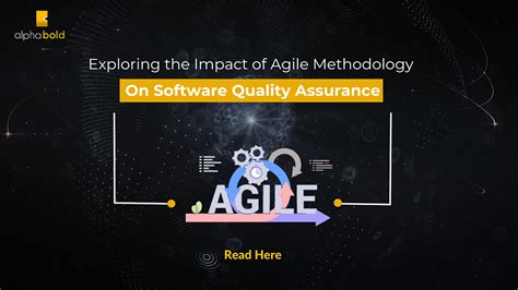 Exploring The Impact Of Agile Methodology On Software Quality Assurance By Haaneesaalphabold