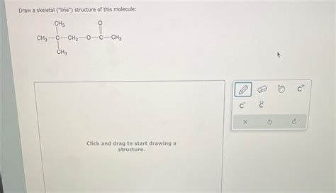 Solved Draw A Skeletal Line Structure Of This Molecule Chegg Com