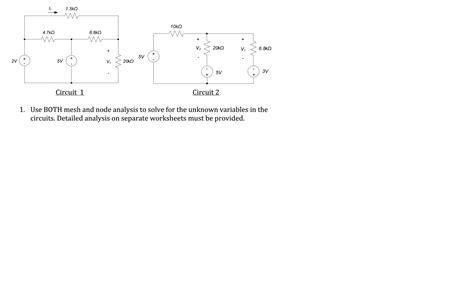Solved Use Both Mesh And Node Analysis To Solve For The
