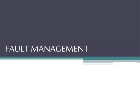 Ppt Fault Management Powerpoint Presentation Free Download Id