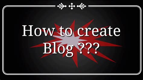 How To Create Blog Youtube