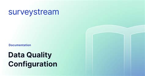 Data Quality Configuration Surveystream