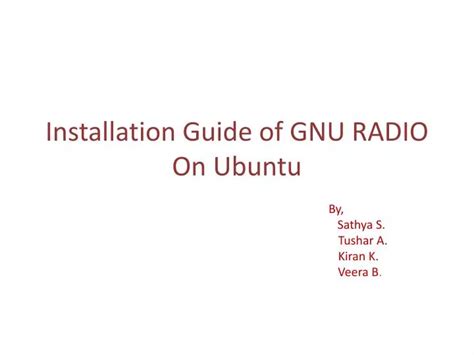 PPT Installation Guide Of GNU RADIO On Ubuntu PowerPoint Presentation ID