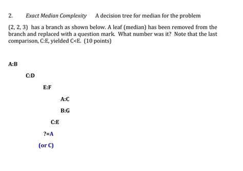 solved 2 exact median complexity a decision tree for median