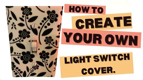 Make Your Own Light Switch Cover Youtube