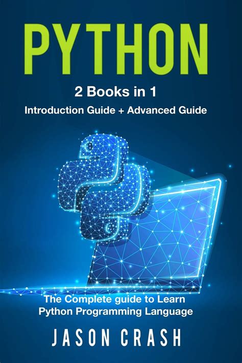 Python 2 Books In 1 Introduction Advanced The Complete Guide To