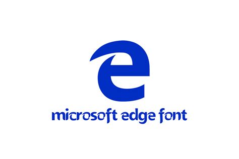 Edge Font Microsoft Edge Font QFB