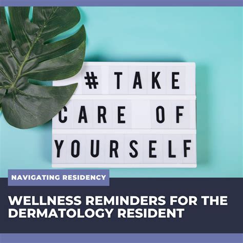 Wellness Reminders Next Steps In Dermatology