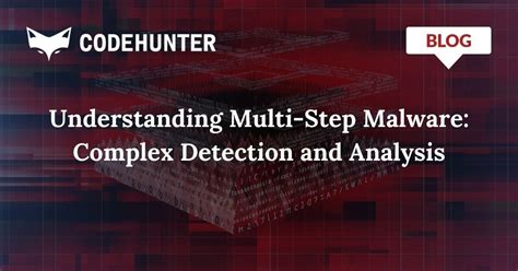 Codehunter On Linkedin ⚔️multi Step Malware Is Designed To Avoid Detection While It Moves