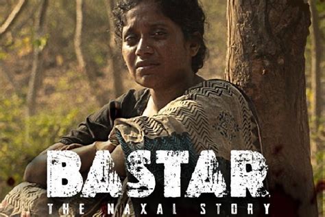 Bastar The Naxal Story Bastar The Naxal Story New Teaser Shows The