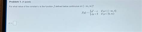 solved problem 1 1 ﻿point for what value of the constant c