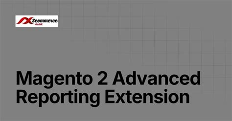 Magento 2 Advanced Reporting Extension User Guides