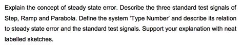 Solved Explain The Concept Of Steady State Error Describe