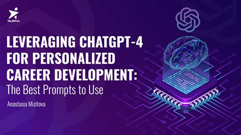 Leveraging Chatgpt 4 For Personalized Career Development The Best Prompts To Use