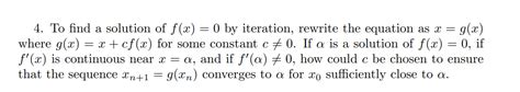 solved 4 to find a solution of f x 0 by iteration rewrite