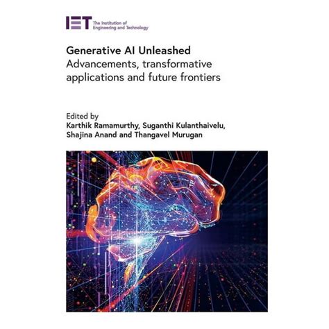 Generative Ai Unleashed Advancements Transformative Applications And Future Frontiers Finelybook