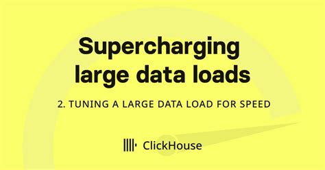 Supercharging Your Large Clickhouse Data Loads Part 2 Tuning A Large
