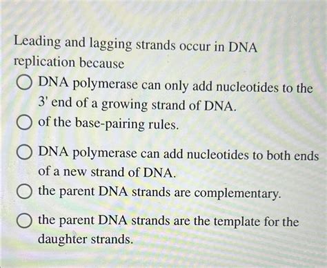 Solved Leading and lagging strands occur in DNA replication | Chegg.com