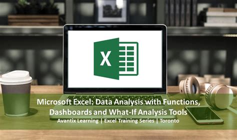 Microsoft Excel Data Analysis With Functions Dashboards And What If