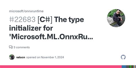 [c ] the type initializer for microsoft ml onnxruntime nativemethods