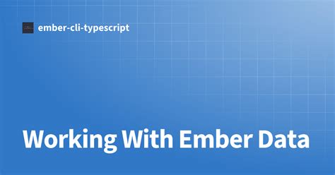Working With Ember Data Ember Cli Typescript