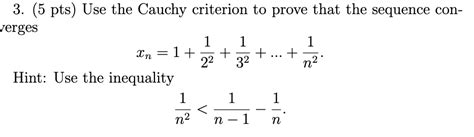 solved 3 5 pts use the cauchy criterion to prove that
