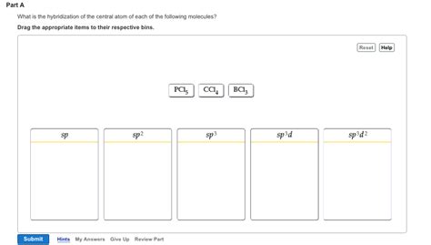 Solved What Is The Hybridization Of The Central Atom Of Each