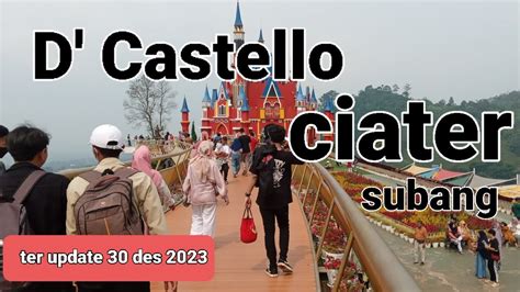 d'Castello ciater subang!! spot wisata viral!! - YouTube