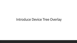 Device Tree Overlay Implementation On AOSP 9 0 PPTX