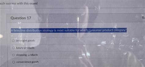 solved uch success with this exam question 17a selective