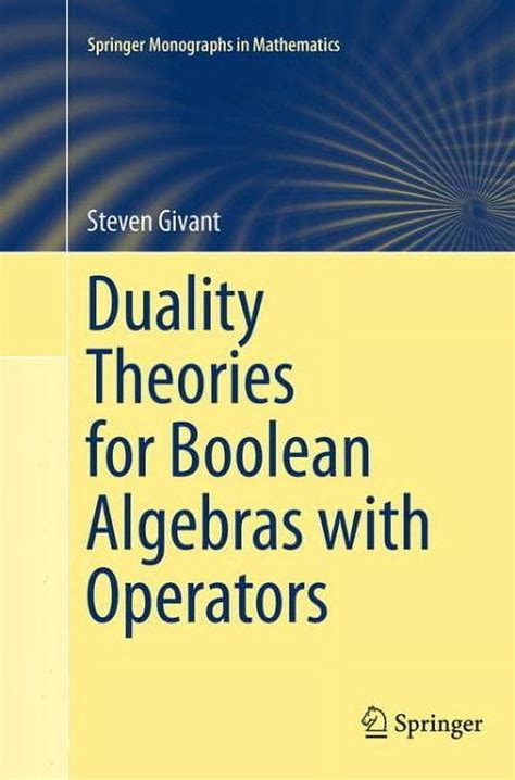 Springer Monographs In Mathematics Duality Theories For Boolean