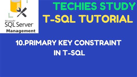 10 Primary Key Constraint In T Sql Sql Youtube