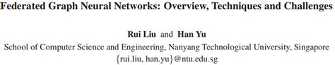 Federated Graph Neural Networks Overview Techniques And Challenges 知乎