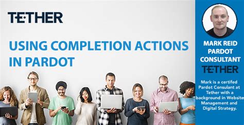 using completion actions in pardot tether