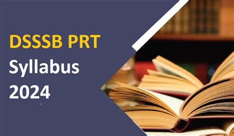 Dsssb Prt Syllabus 2024 All Exam Review