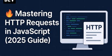🔥 Mastering Requests In Javascript 2025 Guide Dev Community