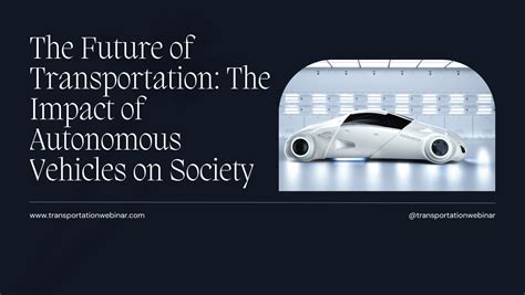 The Impact Of Autonomous Vehicles On Society And Transportation Auto Web Pro