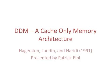 PPT DDM A Cache Only Memory Architecture PowerPoint Presentation ID