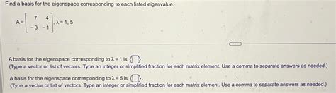 solved find a basis for the eigenspace corresponding to each