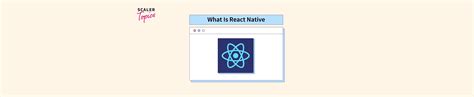 what is react native overview and features scaler topics