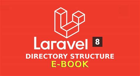 Laravel 8 Directory Structure E Book Readymadecode