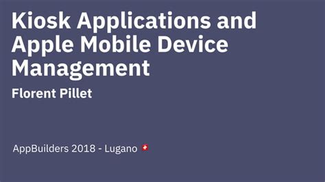 Kiosk Applications And Apple Mobile Device Management Mdm Ppt