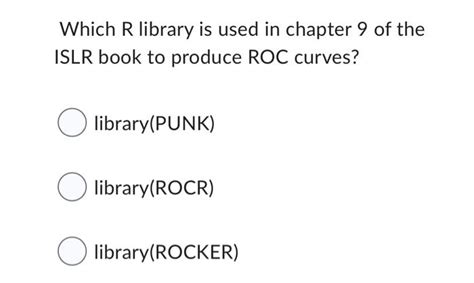 Solved Which R Library Is Used In Chapter 9 Of The Islr Book