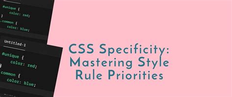 Understanding Css Specificity Guide To Style Rule Importance Dev