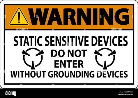 Warning Sign Static Sensitive Devices Do Not Enter Without Grounding Devices Stock Vector Image