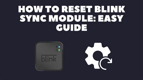 How To Reset Blink Sync Module Easy Guide Robot Powered Home