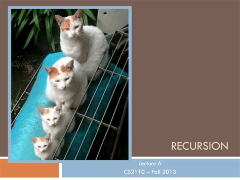 Recursion Lecture 6 Cs2110 Fall 2013