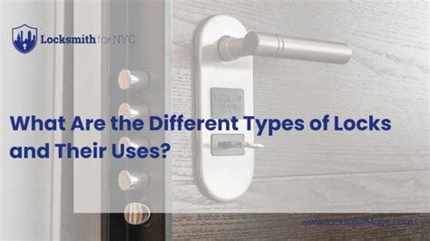 What Are The Different Types Of Locks And Their Uses Locksmith For NYC Locksmith New York City