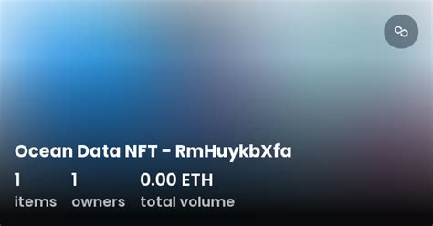 Ocean Data Nft Rmhuykbxfa Collection Opensea