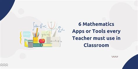6 Mathematics Apps Or Tools Every Teacher Must Use In Classroom Upeducators Helping Teachers